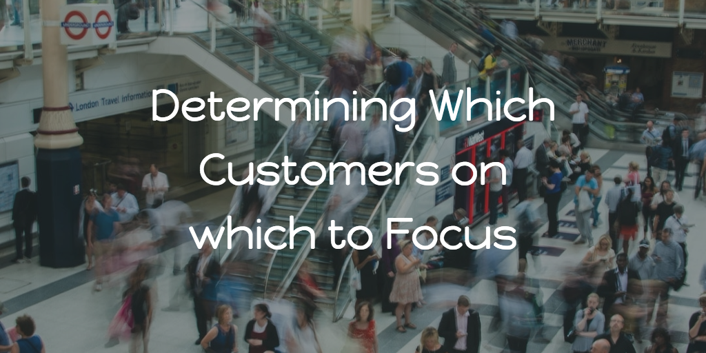 Customer Success: Determining Which Customers on which to Focus