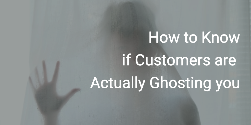 Engagement: How to Know if Customers are Actually Ghosting you