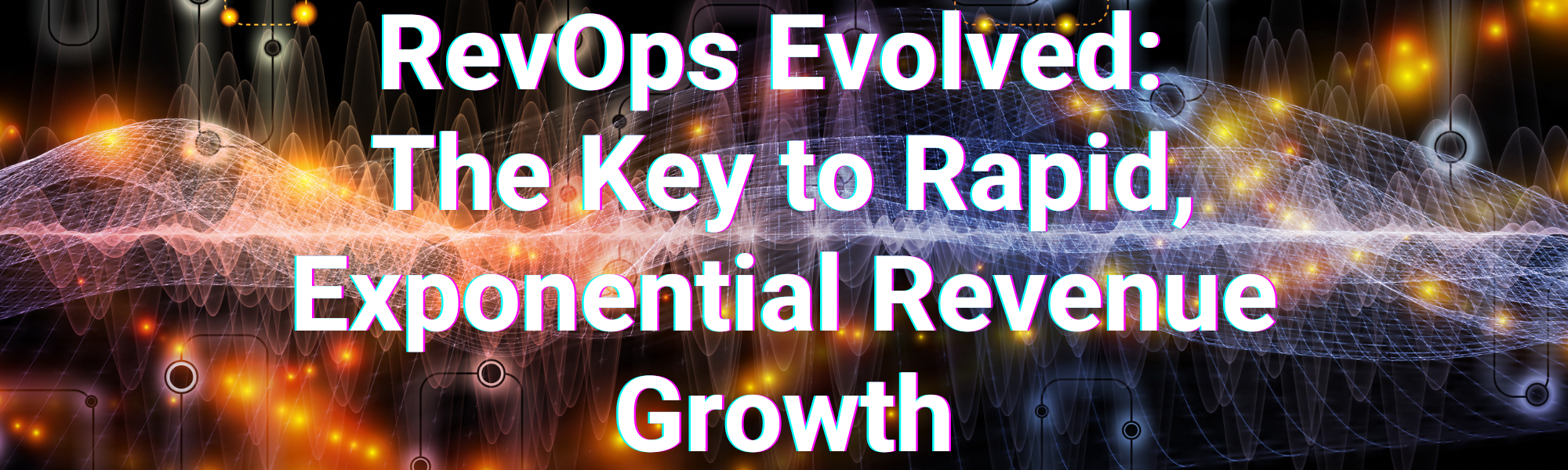 RevOps: The key to Rapid, Exponential Revenue Growth (2024)